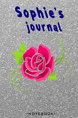 Sophie's journal : Lined Notebook, Journal, Diary & Log - Personalized ...
