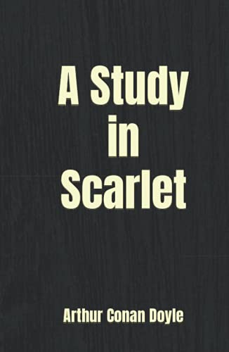 A Study in Scarlet by Arthur Conan Doyle | Goodreads