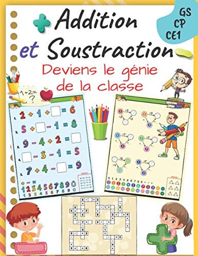 Addition et Soustraction GS CP CE1: Cahier de Calcul plein de jeux ...