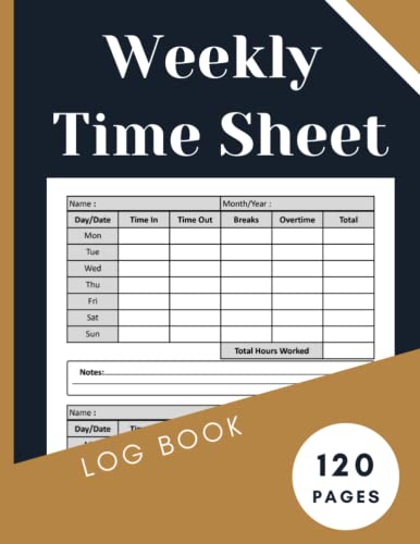 Weekly Time Sheet Log Book: Simple Employee Time Log | Work Time ...