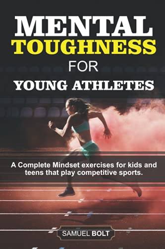 Mental Toughness for young Athletes: A Complete Mindset exercises for ...