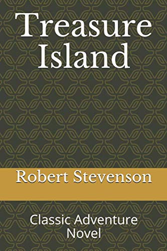 Treasure Island: Classic Adventure Novel by Robert Louis Stevenson ...