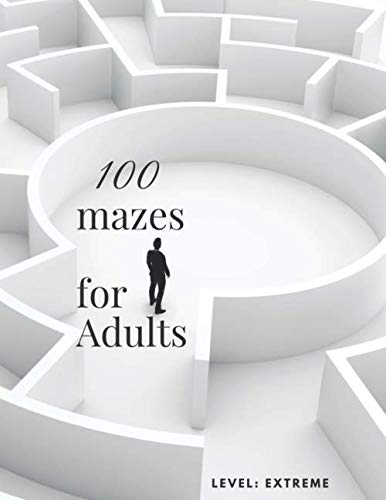 100 Mazes for Adults: Level EXTREME, Maze Activity Book, Maze Book ...