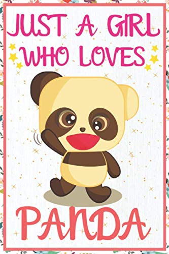 Just a girl who loves Panda notebook:Just a girl who loves Panda lined ...