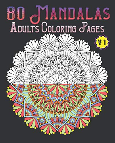 80 Mandalas Adults Coloring Pages Volume 1: mandala coloring book for ...