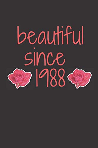 beautiful since 1988: Lined notebook, 120 pages, gift for girls, woman ...