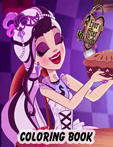 Ever After High Coloring Book: Coloring Book with 50+ High Quality ...