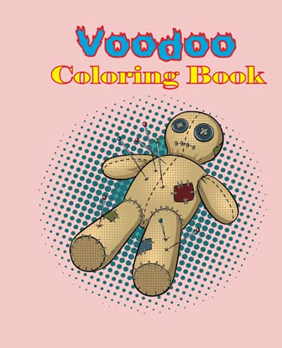 Voodoo Coloring Book: Interesting coloring book suitable for all ages ...