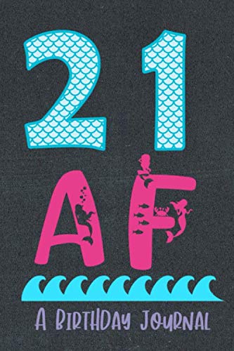21 AF A Birthday Journal: Beach 21st Birthday Gifts For Women Funny ...
