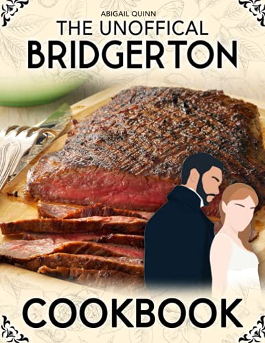 The Unofficial Bridgerton Cookbook: Provides You With Interesting ...