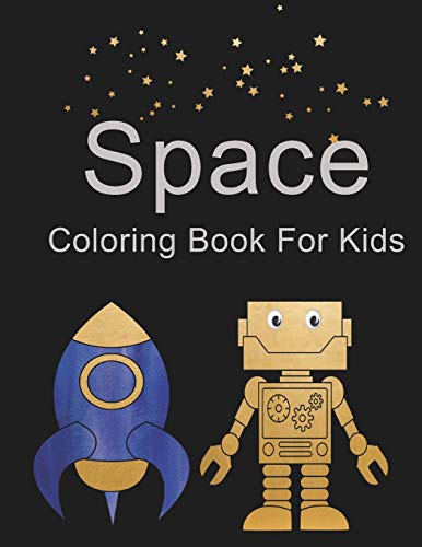 Space Coloring Book For Kids: Outer Space Coloring Book with Robots ...