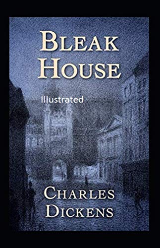 Bleak House Illustrated by Charles Dickens | Goodreads