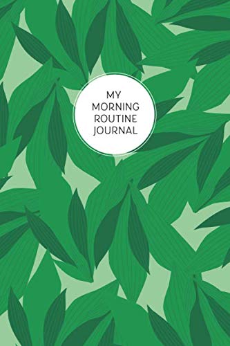 My Morning Routine Journal: Start Your Day with this Daily Morning ...