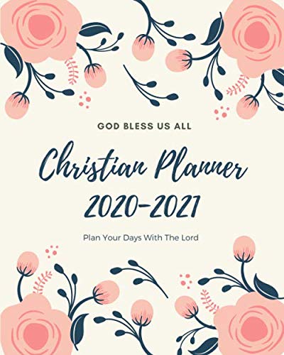 2020-2021 Christian Planner: Weekly and Monthly Planner with ...