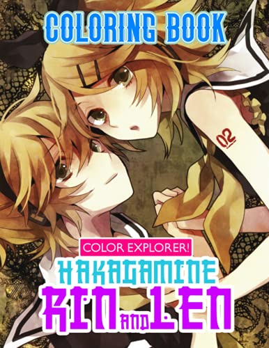 Color Explorer! - Kagamine Rin And Len Coloring Book: Immerse In Your ...