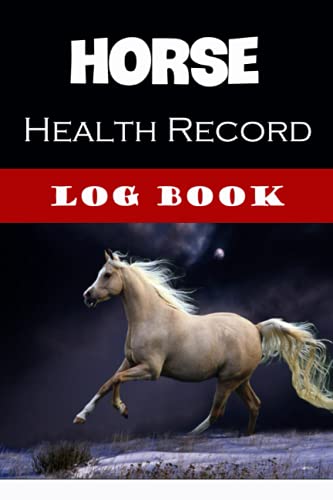 Horse Health Record Log book: Horse Health Record Gift Health Book For ...