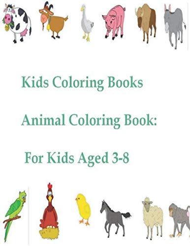 Kids Coloring Books Animal Coloring Book: For Kids Aged 3-8 by COLORING ...