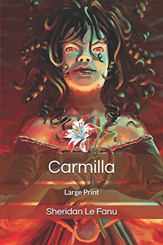 Carmilla: Large Print by J. Sheridan Le Fanu | Goodreads