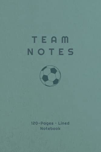 Team Notes: Soccer /Football Notebook - 120 Page paperback • Blank ...
