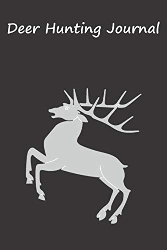 Deer Hunting Journal: Easy to fill in Hunters Log Book Expeditions with ...