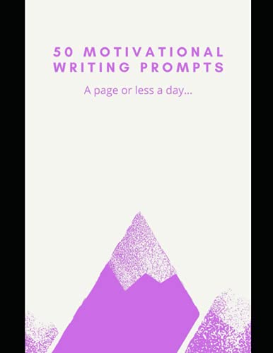 Motivational Journal Prompts: A Page or Less a Day by K. Park | Goodreads