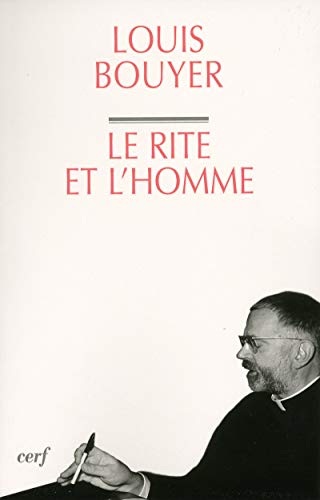 LE RITE ET L'HOMME by Louis BOUYER LOUIS | Goodreads