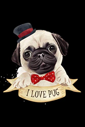 I Love Pug: journal best gift idea for pug Lover for girlfriend ...