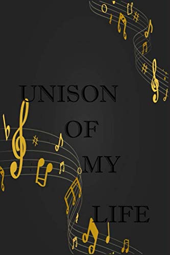 UNISON OF MY LIFE: Notebook UNISON, Journal 6 x 9, 120 Page Blank Lined ...