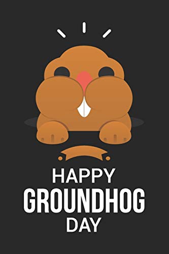 Happy Groundhog Day Composition Notebook: Perfect Gift idea for ...