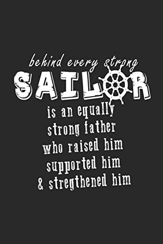 Behind every strong Sailor is an equally strong father who raised ...