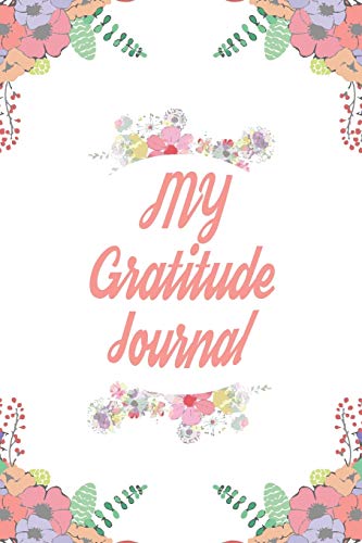 MY GRATITUDE JOURNAL: 110 Days of Habits & Happy Planner, Self Care ...