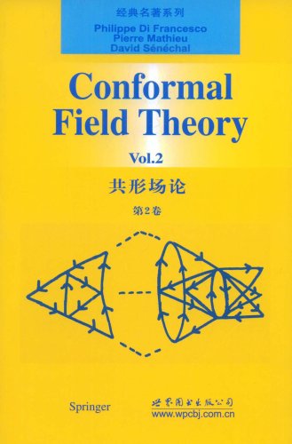 Conformal Field Theory Vol 2£¨¹²Ðγ¡Âۣ©£¨µÚ2¾í£© By P D Francesco