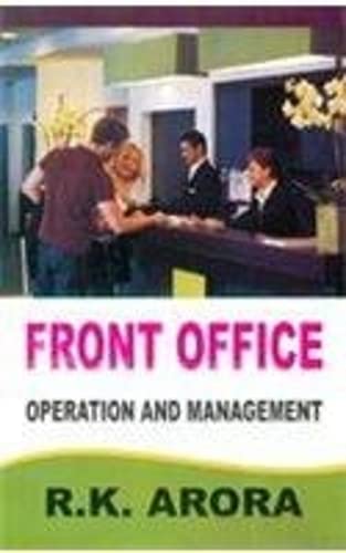Front Office - Operation and Management by R. K. Arora R. K. Arora ...