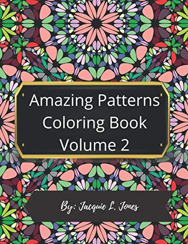 Amazing Patterns Coloring Book, Volume 2: Fun, Easy and Relaxing ...
