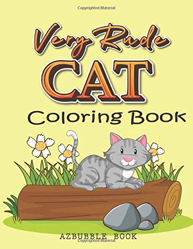 very rude cat coloring book by Azbubble Book | Goodreads