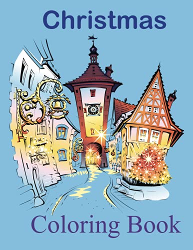 Christmas Coloring Book: An Ultimate Christmas Coloring Book Featuring ...