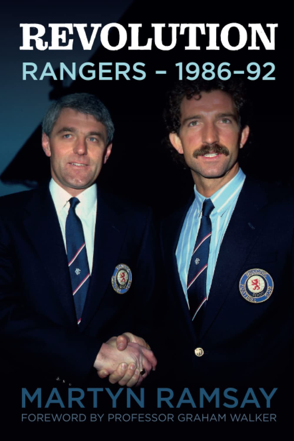 Revolution: Rangers (1986-92) by Mr Martyn Ramsay | Goodreads