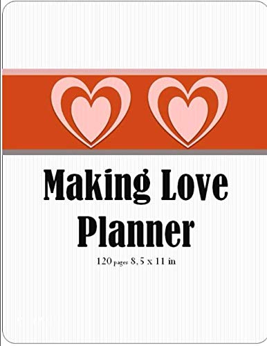 Making Love Planner: Making Love Book. Fulfilling my desires and ...