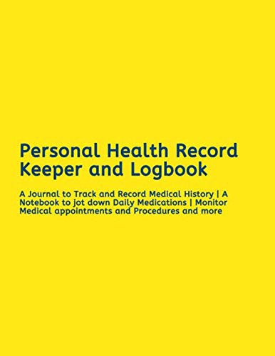 Personal Health Record Keeper and Logbook: A Journal to Track and ...