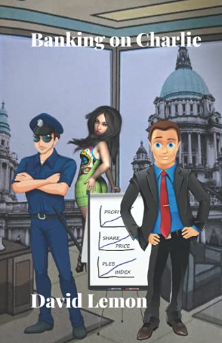 Banking on Charlie by Mr David Lemon | Goodreads