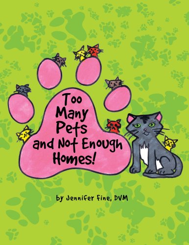 Too Many Pets and Not Enough Homes! by Jennifer Fine | Goodreads