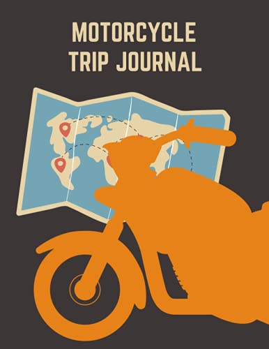 Motorcycle Trip Journal: Travel Log Book with Writing Prompts for ...