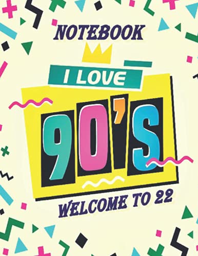 90s Welcome To 22 : Composition Notebook Wide-Ruled 8.5 x 11 For ...