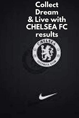 Collect Dream & Live with Chelsea FC results: A notepad designed to ...