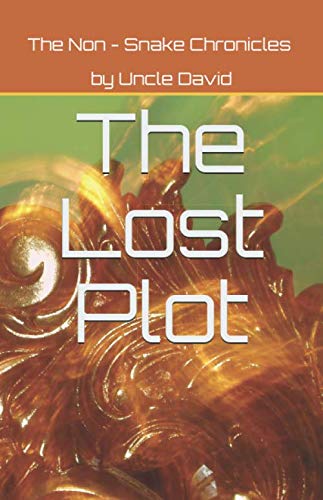 The Lost Plot (Snake Club Chronicles) by Uncle David | Goodreads