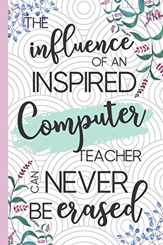 The Influence Of An Inspired Computer Teacher Can Never Be Erased ...