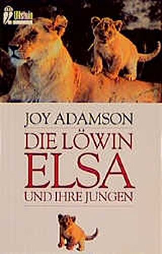 Die Löwin Elsa und ihre Jungen by Joy Adamson | Goodreads