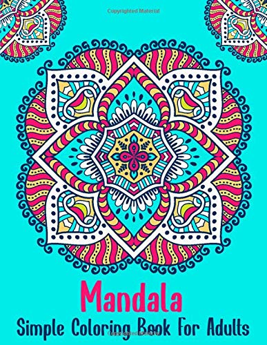 Mandala Simple Coloring Book For Adults: Large Print For Seniors, Kids ...
