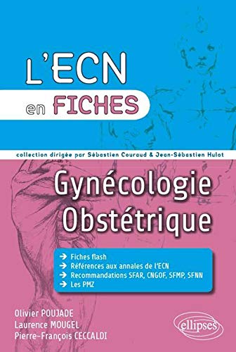 Gynécologie - Obstétrique (ECN en Fiches) by Olivier Poujade | Goodreads