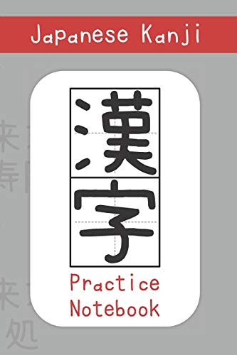 Japanese Kanji Practice Notebook: Square Guided Self-Practice Notebook ...